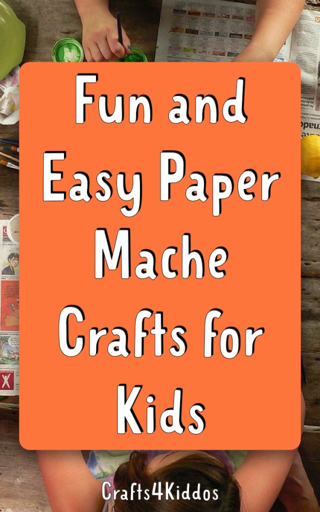 Step-by-Step Paper Mache Tutorial - Crafts4Kiddos