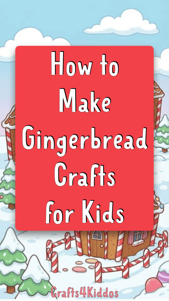 How to Make Gingerbread Crafts for Kids